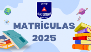 Informativo matrículas para el año académico 2025 – Colegio Altas Cumbres